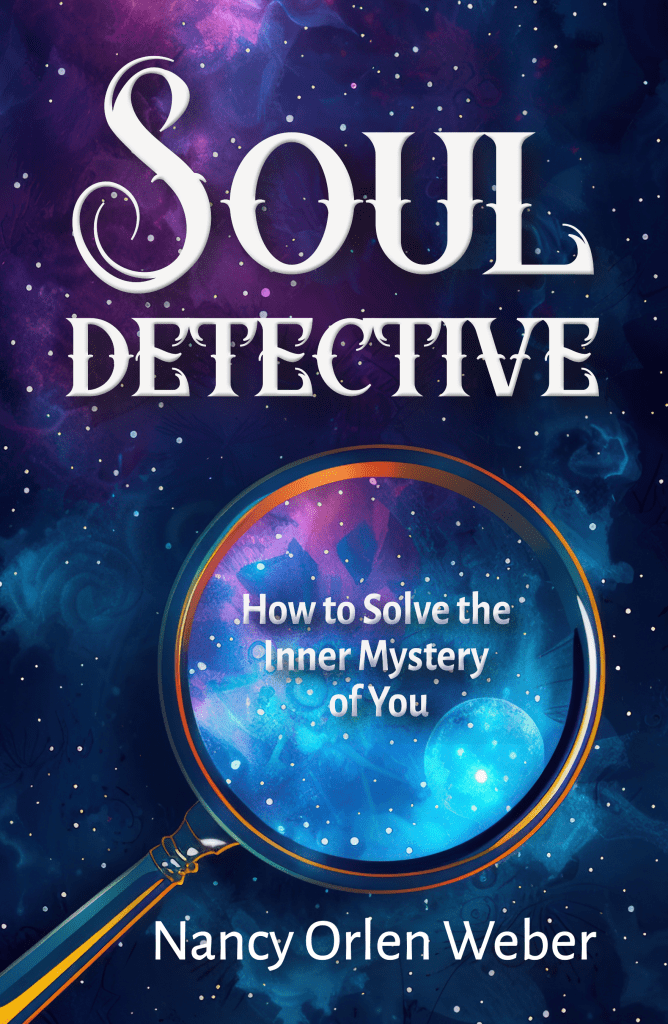 Soul Detective - A Psychic Guide Book by Nancy Orlen Weber